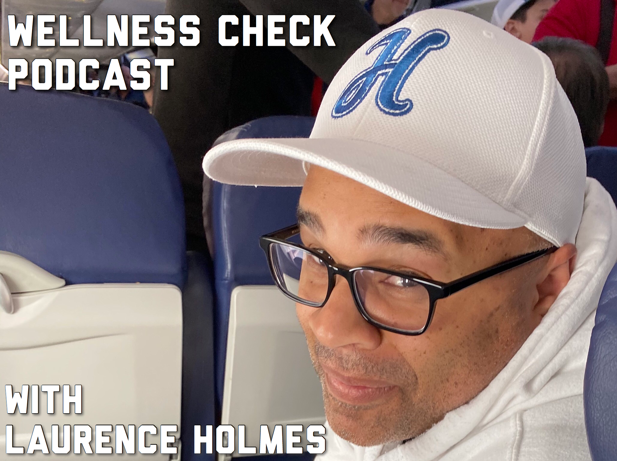 Wellness Check Poscast: Laurence Holmes | The Heckler